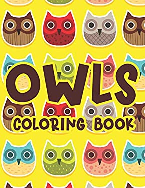 Owls Coloring Book : Adorable Owl Illustrations to Color and Trace for ...