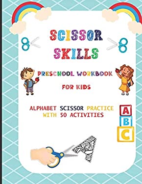 Scissor Skills Preschool Workbook for Kids: Alphabet Scissor Practice ...