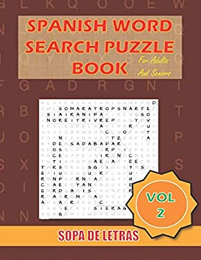 Spanish Word Search Puzzle Book for Adults and Seniors Vol 2 : Sopa de Letras en Espanol Letra ...