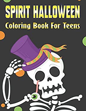 Spirit Halloween Coloring Book for Teens : Teens and Kids Coloring Book ...