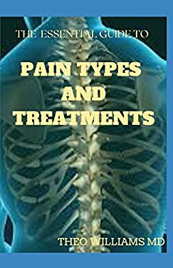 THE ESSENTIAL GUIDE TO PAIN TYPES AND TREATMENTS: The Body Keeps the ...