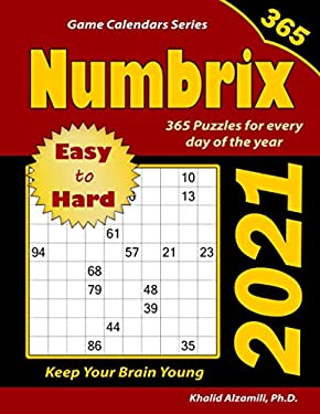 2021 Numbrix : 365 Easy to Hard Puzzles for Every Day of the Year ...
