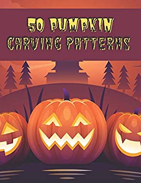50 Pumpkin Carving Patterns: The perfect Halloween pumpkin carving ...