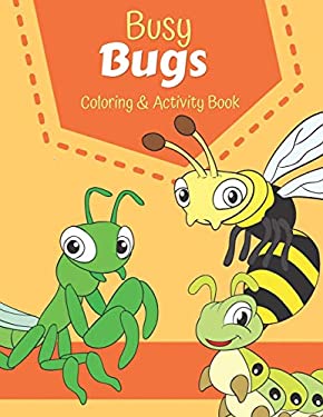 Busy Bugs Coloring & Activity Book: Coloring & activity pages with dot ...