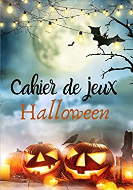 Cahier de jeux Halloween: Carnet de Coloriages et Dessins Enfants ...