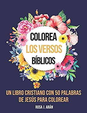Colorea Los Versos Bíblicos : Un Libro Cristiano con 50 Palabras de Jesús para Colorear book ...