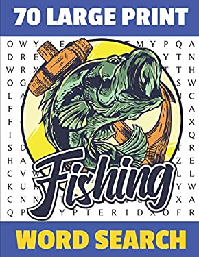 Fishing Word Search: 70 Large Print Challenging Puzzles For Fisherman ...