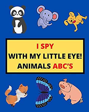 I Spy with My Little Eye! Animals ABC's : I Spy Animals with Facts a ...