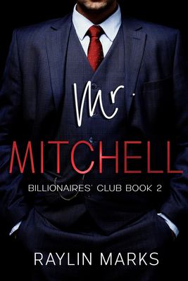 Mr. Mitchell : Billionaires' Club Book 2 book by Raylin Marks ...