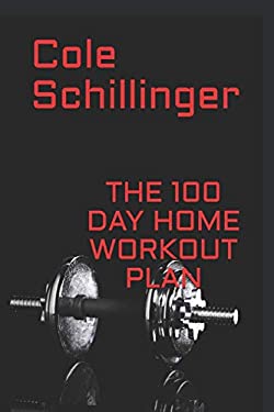 THE 100 DAY HOME WORKOUT PLAN book: 9798691932786