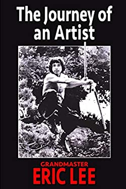 The Journey of an Artist : Grandmaster Eric Lee book by R. Ronin, Eric ...