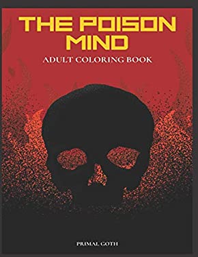 The Poison Mind Adult Coloring Book: Gothic Coloring Book for Adults ...