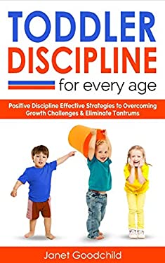 Toddler Discipline for Every Age : Positive Discipline Strategies to ...