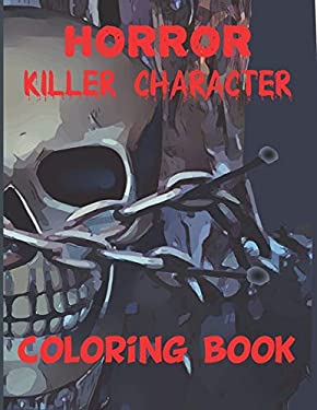 horror killer character coloring book: Serial Killers And horror killer ...