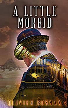 A Little Morbid book by Olivier Bosman: 9798700995634