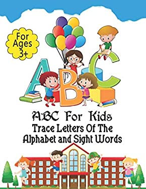 ABC For Kids | Trace Letters Of The Alphabet and Sight Words: Preschool ...