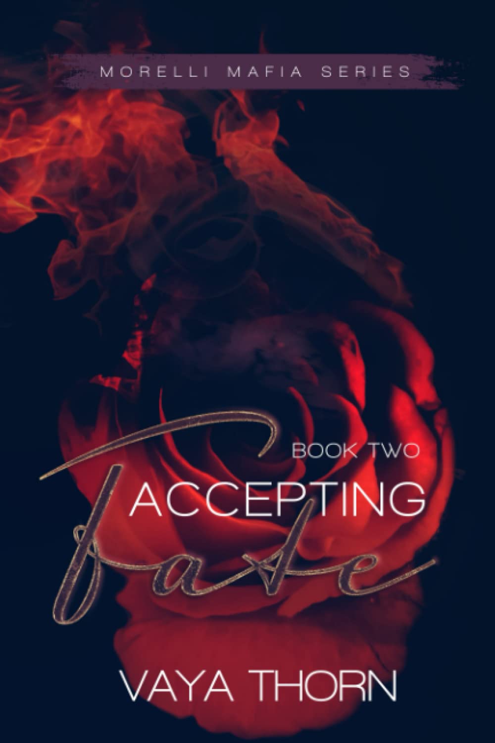 Accepting Fate : Morelli Mafia Series book by Vaya Thorn: 9798704489818