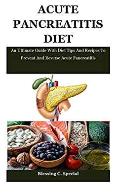 Acute Pancreatitis Diet : An Ultimate Guide with Diet Tips and Recipes ...