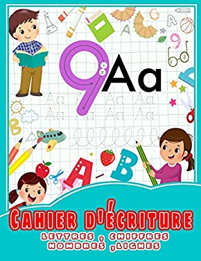 Cahier d'écriture - lettres , chiffres, nombres ,lignes: apprendre à ...