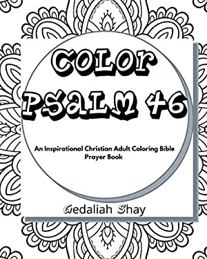 Color Psalm 46 : An Inspirational Christian Adult Coloring Bible ...