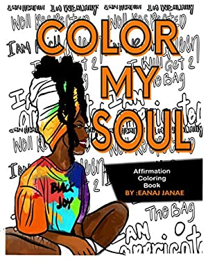 Color My Soul : An Affirmation Coloring Book book: 9798702154923