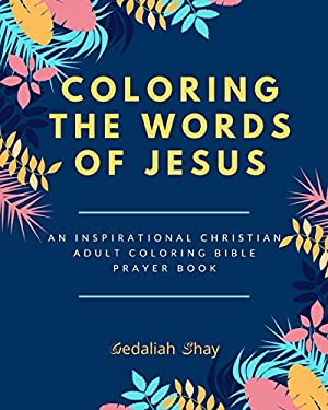 Coloring the Words of Jesus : An Inspirational Christian Adult Color ...