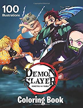 Demon Slayer Coloring Book : 100 High Quality Illustrations, Kimetsu No ...