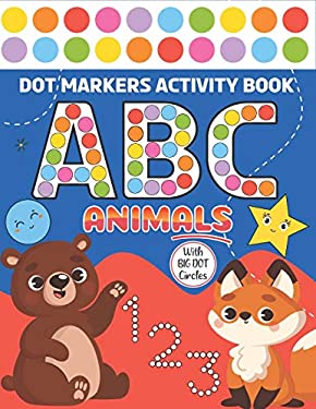 Dot Markers Activity Book ABC Animals With Big Dot Circles: Easy Guided ...