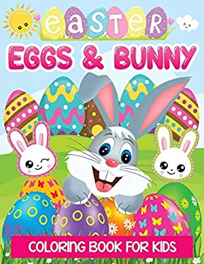 Easter Bunny and Eggs Coloring Book for Kids : 50+ Cute and Adorable ...