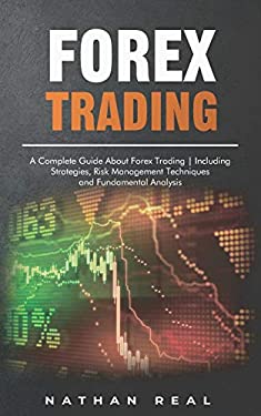 FOREX TRADING: A Complete Guide About Forex Trading | Including ...