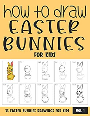 How to Draw Easter Bunnies for Kids - Vol 1 book: 9798701177541