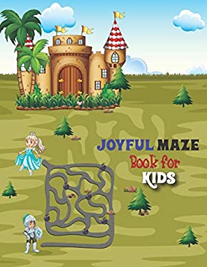 Joyful Maze Book for Kids : Activity Book for Kids Ages 4-6. 50 Easy ...