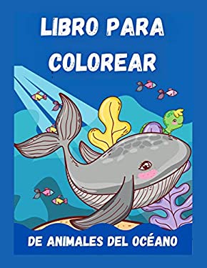 Libro Para Colorear De Animales Del Océano: ¡Un libro para colorear ...