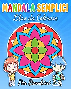 Mandala Semplici Libro da Colorare per Bambini: Una Fantastica Album da ...