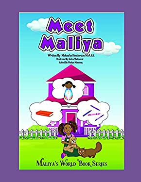 Meet Maliya : Maliya's World Book Series book by Makesha Henderson M.A ...