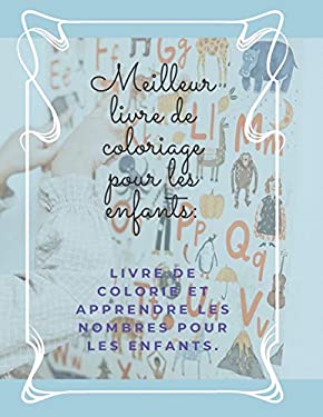 Meilleur livre de coloriage pour les enfants: Livre de colorie et ...
