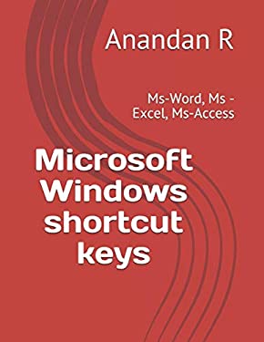 Microsoft Windows shortcut keys: Ms-Word, Ms -Excel, Ms-Access book by ...