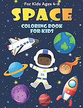 Space Coloring Book for Kids Ages 4-8: Fun, and Educational Outer Space ...