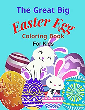 The Great Big Easter Egg Coloring Book : For Kids Ages 2-5 Years Old ...