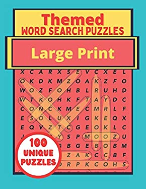 Themed Large Print Word Search Puzzles: 100 Unique Puzzles Book ...