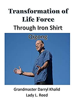 Transformation of Life Force Through Iron Shirt Qigong book: 9798707324529