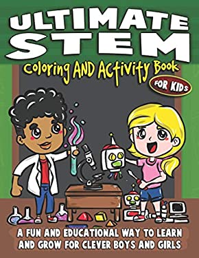 Ultimate STEM Coloring and Activity Book for Kids : A Fun and ...
