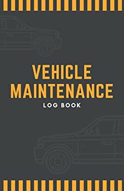 Vehicle Maintenance Log Book : Service Record Book, Repairs and ...
