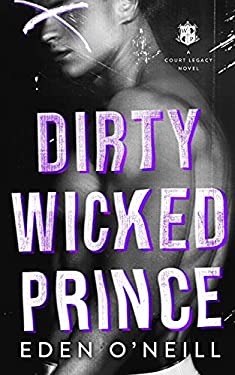 Dirty Wicked Prince : A Dark High School Bully Romance used book by ...