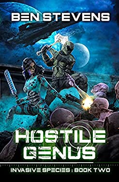 Hostile Genus: An Epic Military Sci-Fi Series (Invasive Species) book ...
