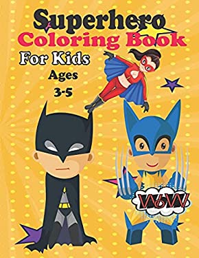 Superhero Coloring Book For Kids Ages 3-5: The Amazing Coloring Book ...
