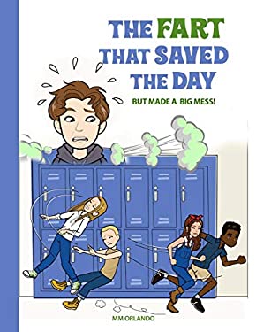 The Fart That Saved The Day: But made a Big mess! book by MM Orlando ...