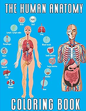 The Human Anatomy : Coloring Book an Entertaining and Instructive Guide ...