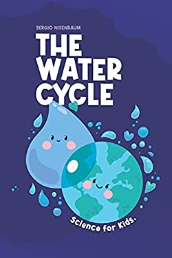 The Water Cycle: Science for Kids book: 9798718063400