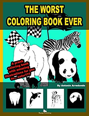 The worst coloring book ever: A prank coloring book with amazing ...